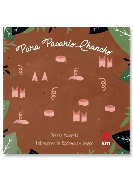 Para pasarlo chancho